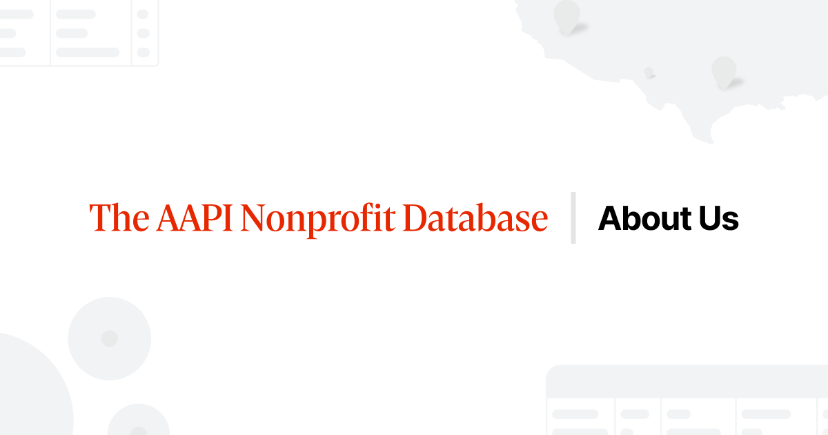 The AAPI Nonprofit Database - About