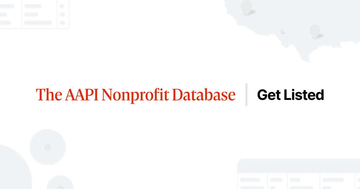 The AAPI Nonprofit Database - List Your Organization