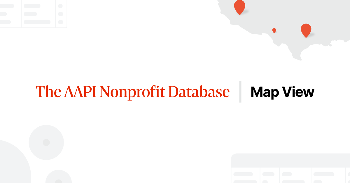 The AAPI Nonprofit Database - Map View